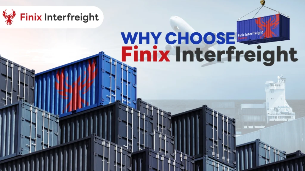 Why Choose Finix Interfreight? - Finix Interfreight Thailand